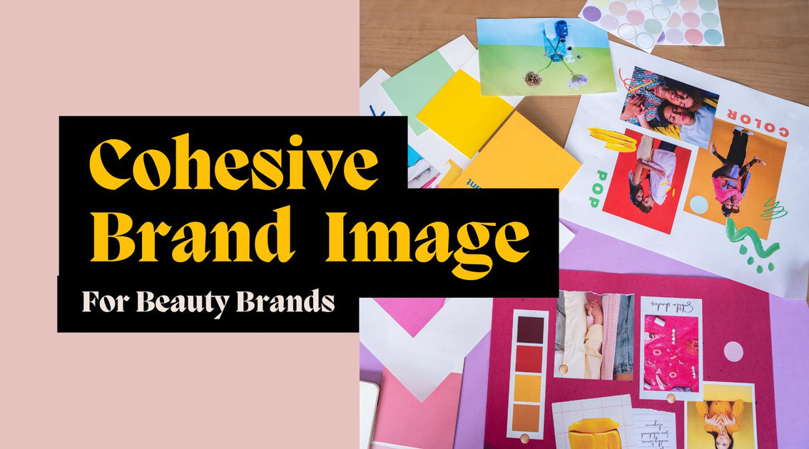 How to Build a Cohesive Brand Image for Your Product Line – Private ...