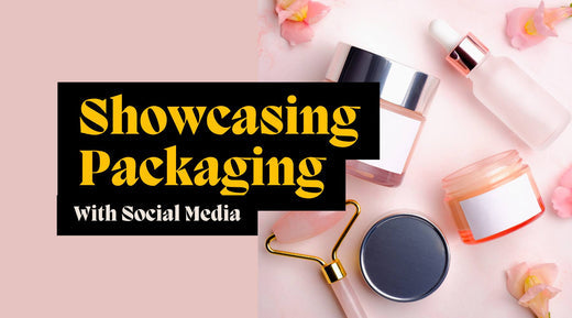 Social Media to Showcase Your Branded Packaging – Private Label Branding